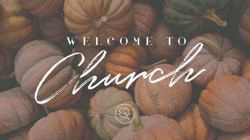 Welcome To Church Fall 2021 HD and 4K slide template | WorshipTools